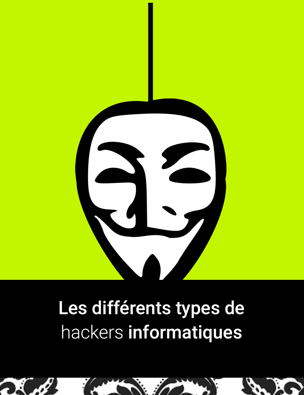 Les différents types de hackers informatiques - Chapeaux et hacktivistes